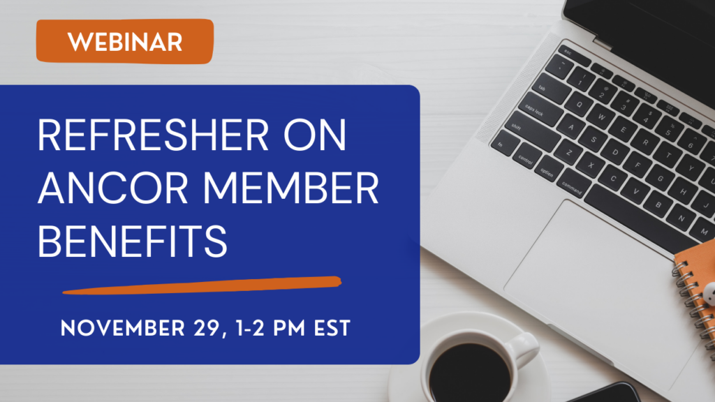 Refresher on ANCOR Member Benefits | ANCOR
